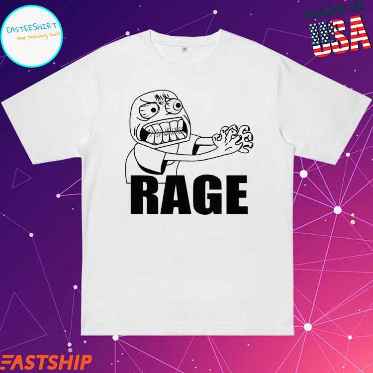 Official Rage Meme T-Shirts, hoodie, tank top, sweater and long sleeve ...