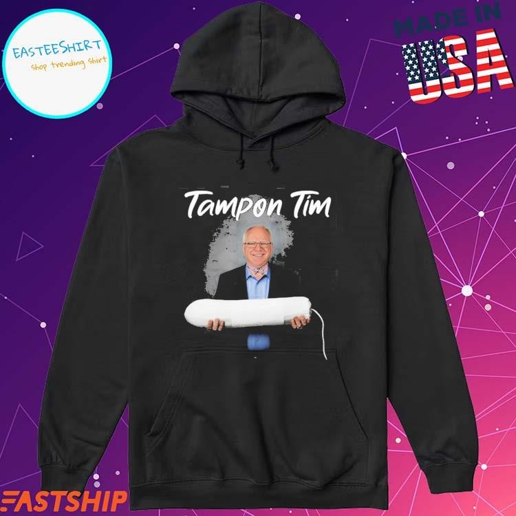 Official Tim Walz Tampon Tim T-Shirts, hoodie, tank top, sweater and ...